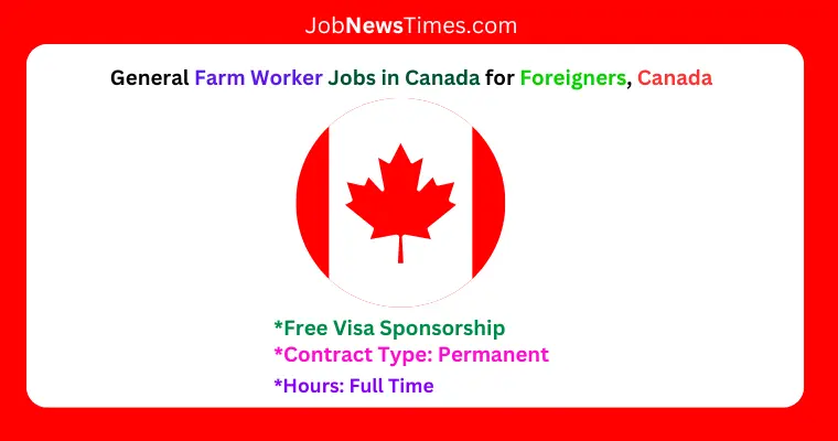 1200+ General Farm Worker Jobs in Canada for Foreigners 2025