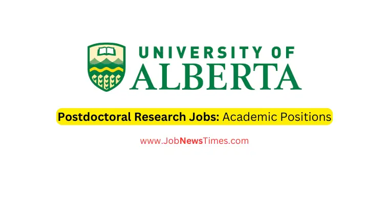 20+ Postdoctoral Research Jobs at University of Alberta Canada 2025