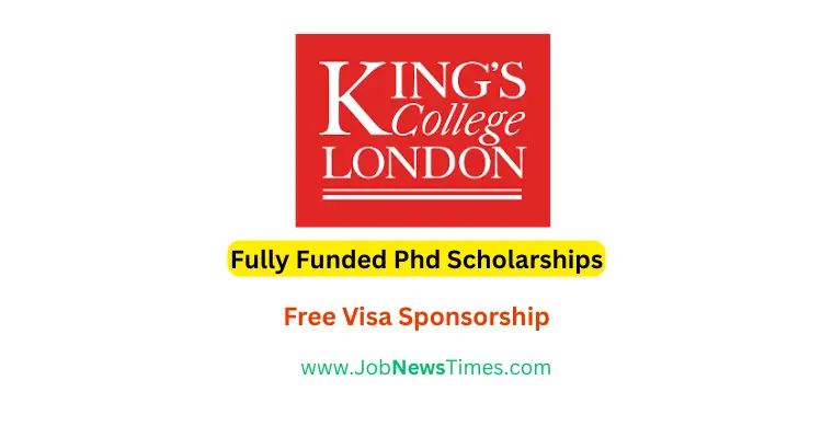 43 Fully Funded Phd Scholarships at kings college london UK 2025